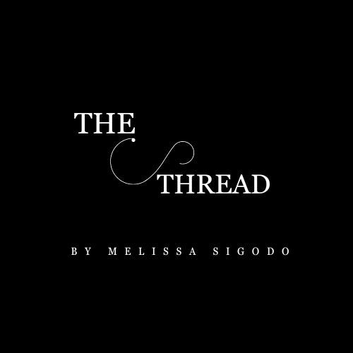 The Thread - The Thread by Melissa Sigodo - Newsletter 001